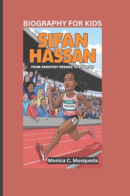 Sifan Hassan: From Barefoot Dreams to Big Wins- Biography For Kids ...