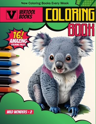 Wild Wonders 2: A Coloring Safari: Explore the Beauty of Nature's ...