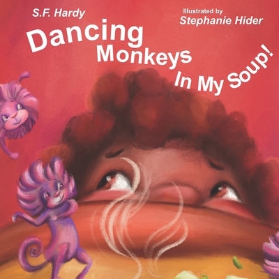 Dancing Monkeys in My Soup (Paperback) | Children's Book World