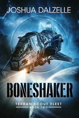 Boneshaker: Terran Scout Fleet, Book 2 (Paperback) | Harvard Book Store