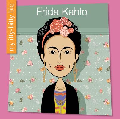 Little People, Big Dreams: Frida Kahlo Children's Book