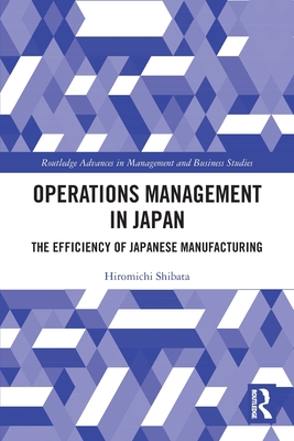 Operations Management in Japan: The Efficiency of Japanese ...