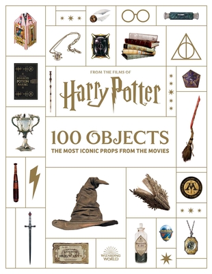 From the Films of Harry Potter: 100 Objects : The Most Iconic Props ...