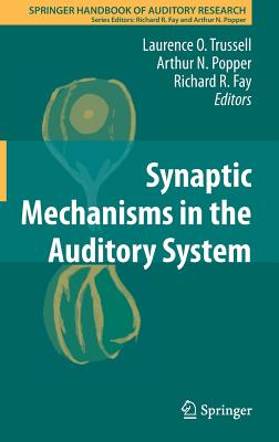 Synaptic Mechanisms in the Auditory System (Springer Handbook of ...