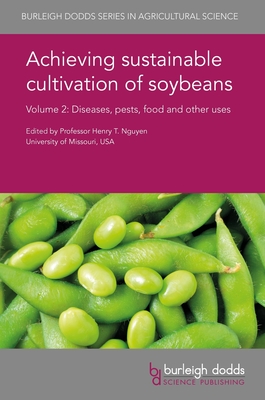 Achieving Sustainable Cultivation of Soybeans Volume 2: Diseases, Pests ...