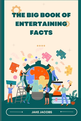 The Big Book of Entertaining Facts (The Big Books of Facts #15 ...