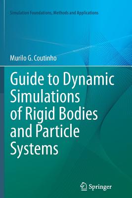 Guide to Dynamic Simulations of Rigid Bodies and Particle Systems ...