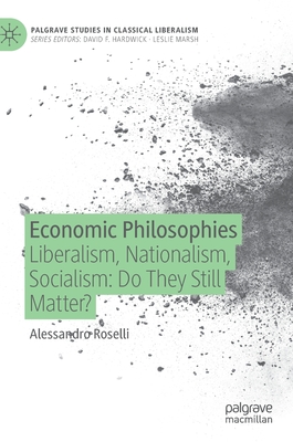 Economic Philosophies: Liberalism, Nationalism, Socialism: Do They ...