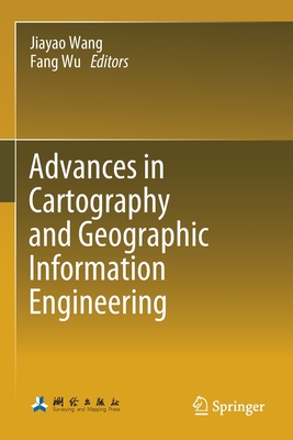 Advances in Cartography and Geographic Information Engineering ...
