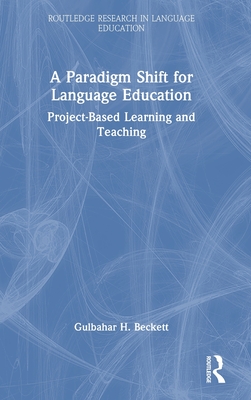 A Paradigm Shift for Language Education: Project-Based Learning and ...