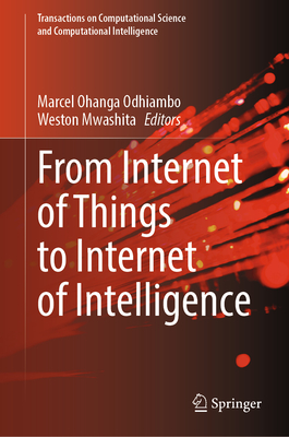 From Internet of Things to Internet of Intelligence (Transactions on Computational Science and ...