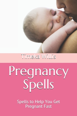 Pregnancy Spells: Spells to Help You Get Pregnant Fast | Children's ...