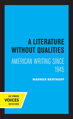 A Literature Without Qualities: American Writing Since 1945 (Quantum ...