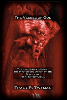 The Vessel of God: The Luciferian Legacy: The Mysterious Origin of the ...