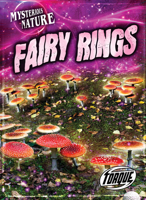 Fairy Rings (Mysterious Nature) | Towne Book Center
