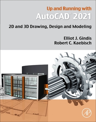 Up and Running with AutoCAD 2021: 2D and 3D Drawing, Design and ...