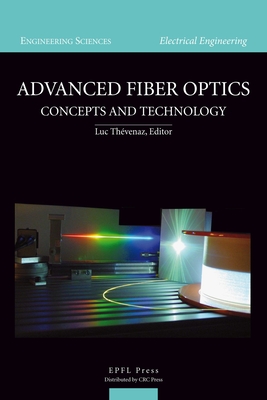 Advanced Fiber Optics (Engineering Sciences. Electrical Engineering ...