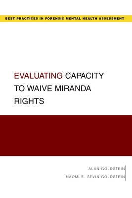 Evaluating Capacity to Waive Miranda Rights (Best Practices in Forensic ...