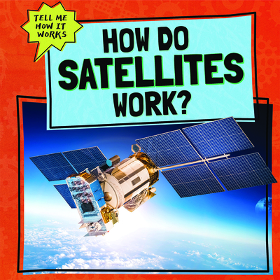 How Do Satellites Work? (Paperback) | Harvard Book Store