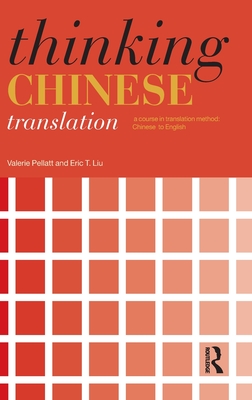 Thinking Chinese Translation: A Course in Translation Method: Chinese ...