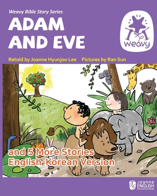 The Story Of Adam And Eve For Kids Adam And Eve Were Called To Rule