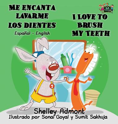 Me encanta lavarme los dientes I Love to Brush My Teeth: Spanish ...