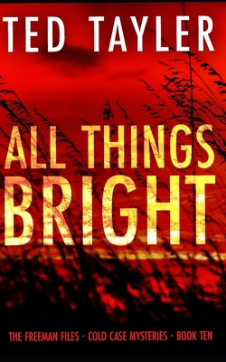 All Things Bright: The Freeman Files Series: Book 10 | mitpressbookstore