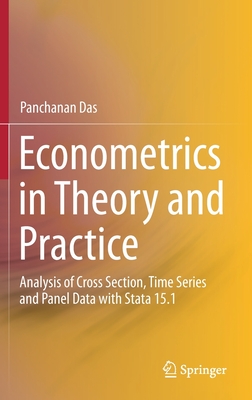 Econometrics in Theory and Practice: Analysis of Cross Section, Time Series and Panel Data with ...