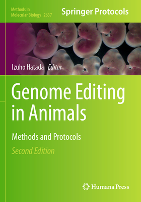 Genome Editing in Animals: Methods and Protocols (Methods in Molecular ...