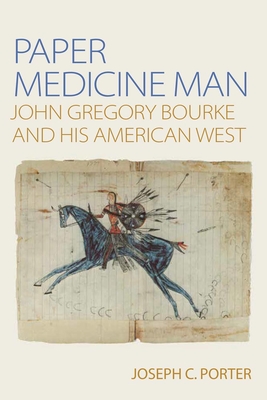 Paper Medicine Man: John Gregory Bourke and His American West (Western ...
