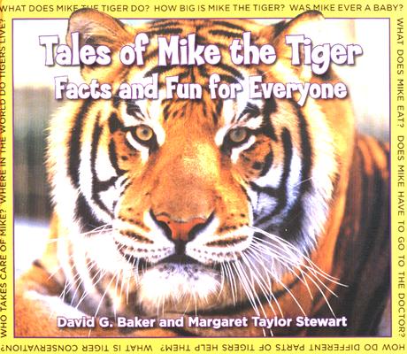 Tales of Mike the Tiger: Facts and Fun for Everyone (Hardcover ...