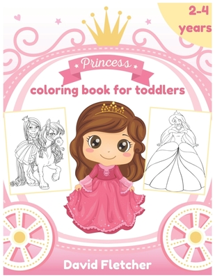 Princess Coloring Book for Toddlers 2-4 Years: Coloring Activity Book for Kids | Hooked