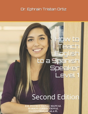 How to Teach English to a Spanish Speaker Level 1: Second Edition ...