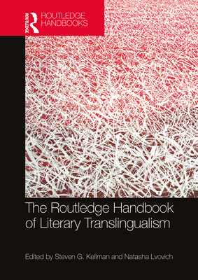The Routledge Handbook of Literary Translingualism (Routledge ...