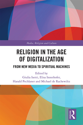 Religion in the Age of Digitalization: From New Media to Spiritual ...
