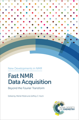 Fast NMR Data Acquisition: Beyond the Fourier Transform (New ...