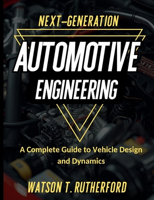 Next-Generation Automotive Engineering: A Complete Guide to Vehicle ...
