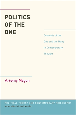 Politics of the One: Concepts of the One and the Many in Contemporary ...