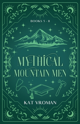 Mythical Mountain Men: Books 5-8 (Paperback) | Harvard Book Store