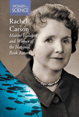 Rachel Carson: Marine Biologist and Winner of the National Book Award ...