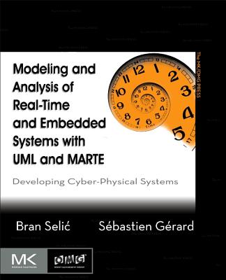 Modeling and Analysis of Real-Time and Embedded Systems with UML and MARTE: Developing Cyber ...