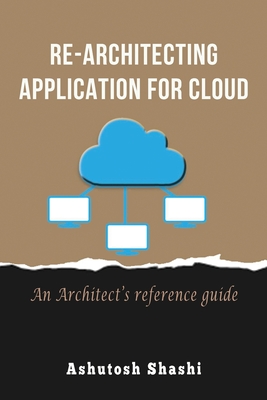 Re-Architecting Application for Cloud: An Architect's reference guide | Hooked