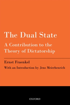 The Dual State: A Contribution to the Theory of Dictatorship (Paperback ...