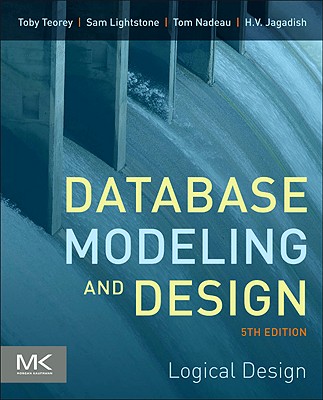 Database Modeling and Design: Logical Design (The Morgan Kaufmann Data Management Systems ...