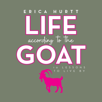 Life According to the GOAT: 10 Lessons to Live By | Kona Stories Book Store