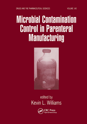 Microbial Contamination Control in Parenteral Manufacturing (Drugs and ...