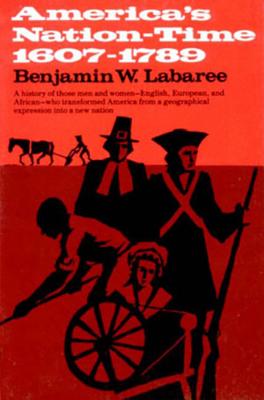 America's Nation-Time: 1607-1789 | mitpressbookstore