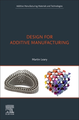 Design for Additive Manufacturing (Additive Manufacturing Materials and ...