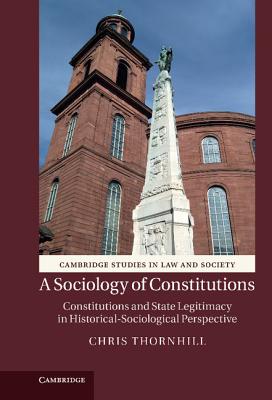 A Sociology of Constitutions: Constitutions and State Legitimacy in ...
