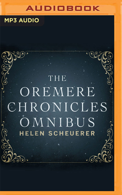 The Oremere Chronicles Omnibus: The Complete Series (Compact Disc ...